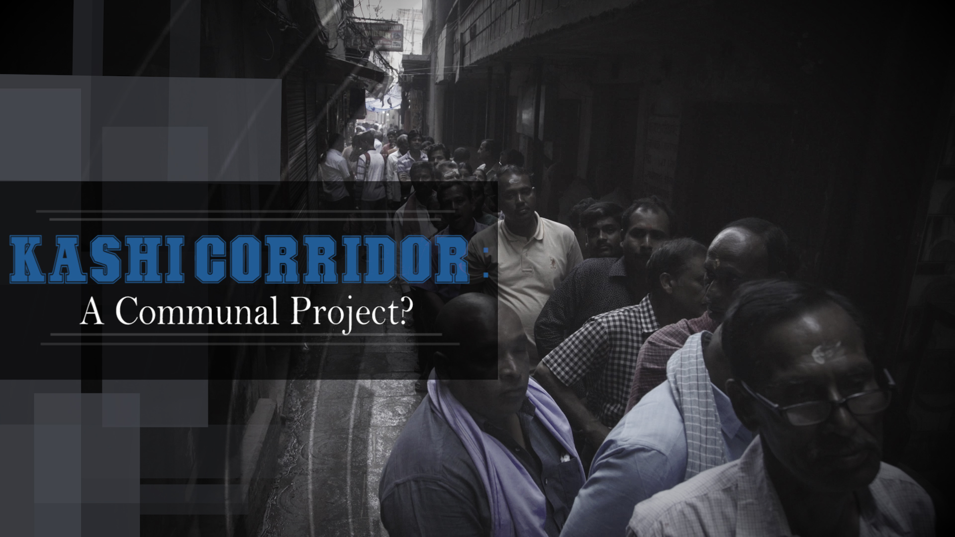 Kashi Corridor: A Communal Project? | NewsClick