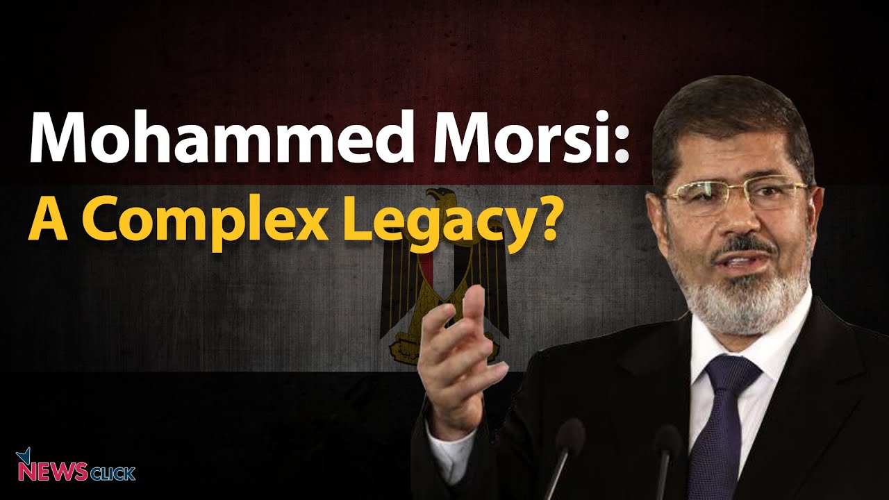 Mohammed Morsi and the Legacy of the Arab Spring | NewsClick