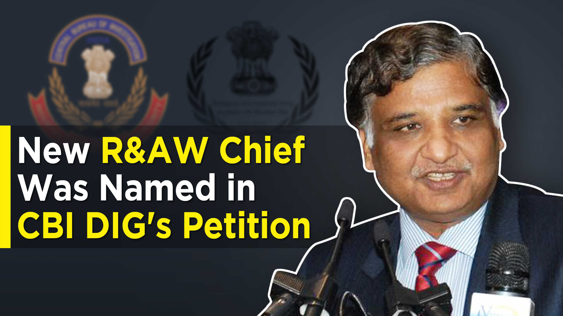 New R AW Chief Was Named In CBI DIG s Petition NewsClick new-r-aw-chief-was-named-in-cbi-dig-s-petition-newsclick