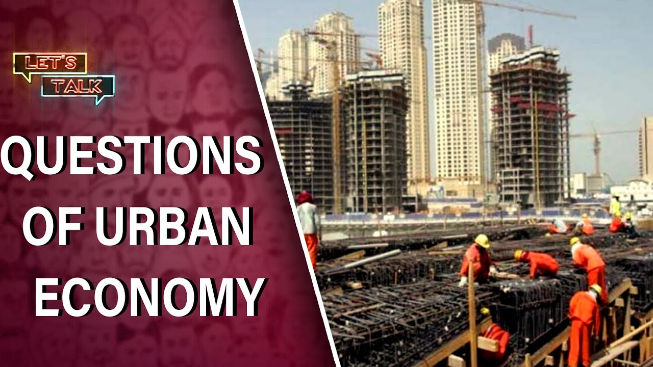 Let's Talk: What Happens to Urban Economy? | NewsClick