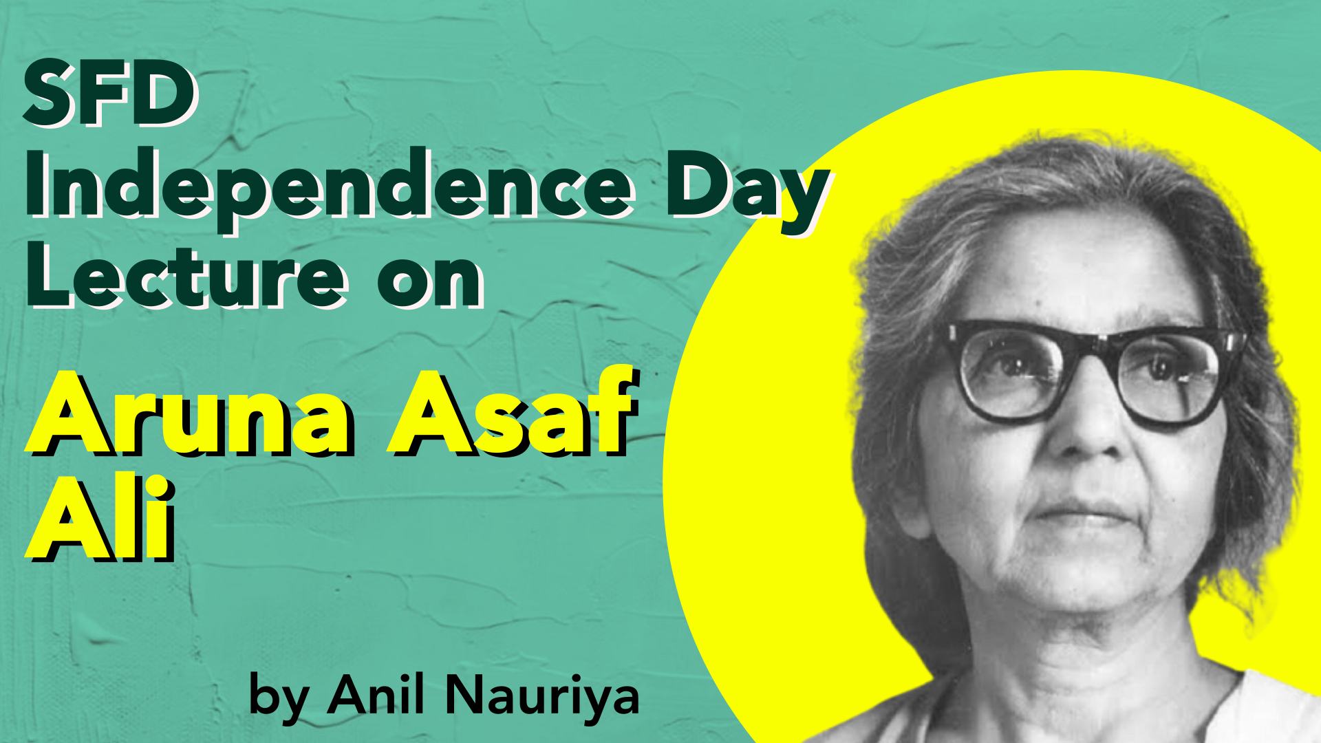 Paigham-e-Azadi | SFD Independence Day Lecture on Aruna Asaf Ali by ...