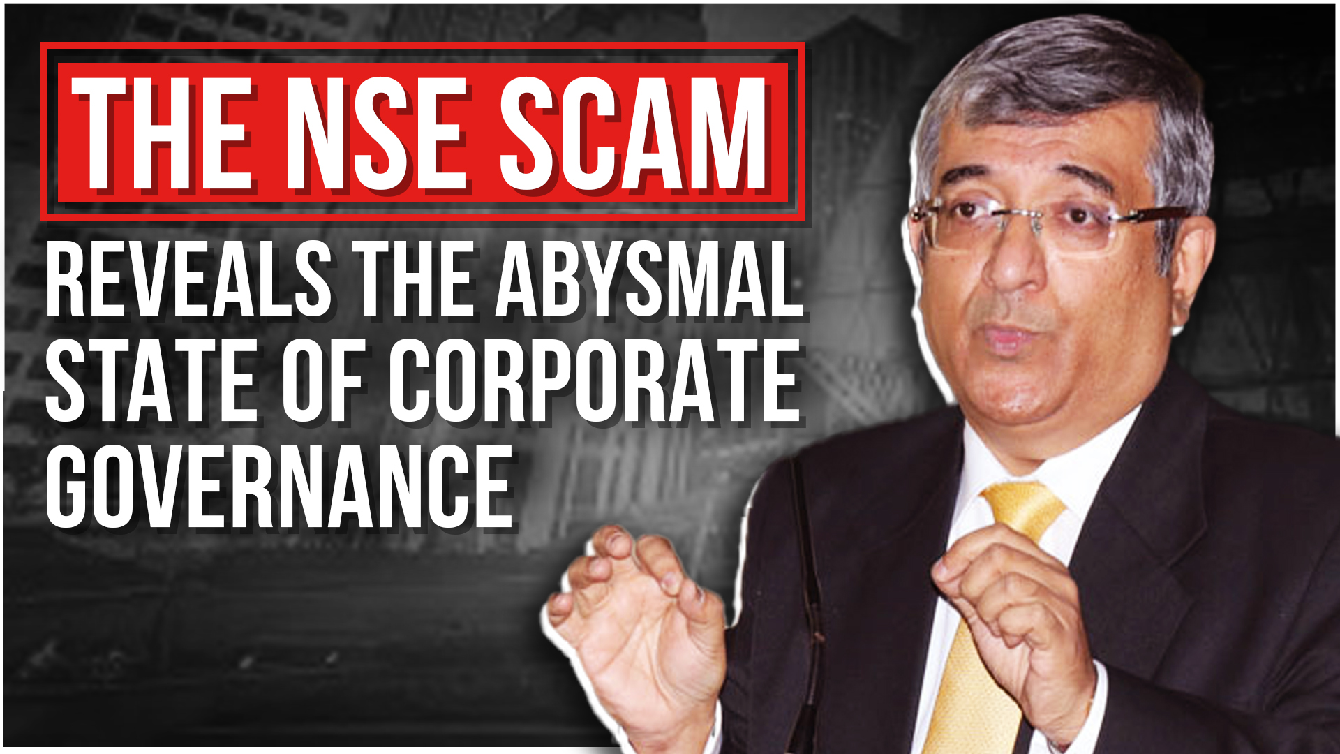 'The NSE Scam Reveals the Abysmal State of Corporate Governance in ...