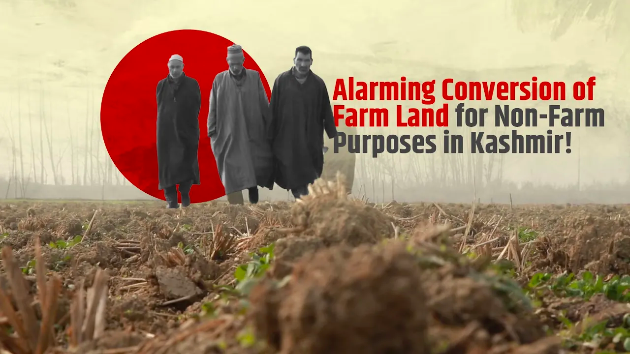 Alarming Conversion of Farm Land for Non-Farm Purposes in Kashmir ...