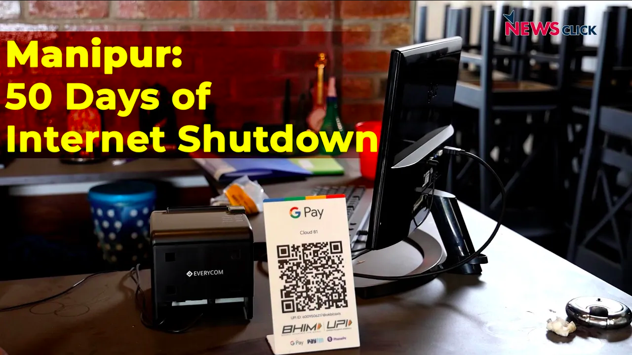 Manipur: 50 Days of Internet Shutdown | NewsClick