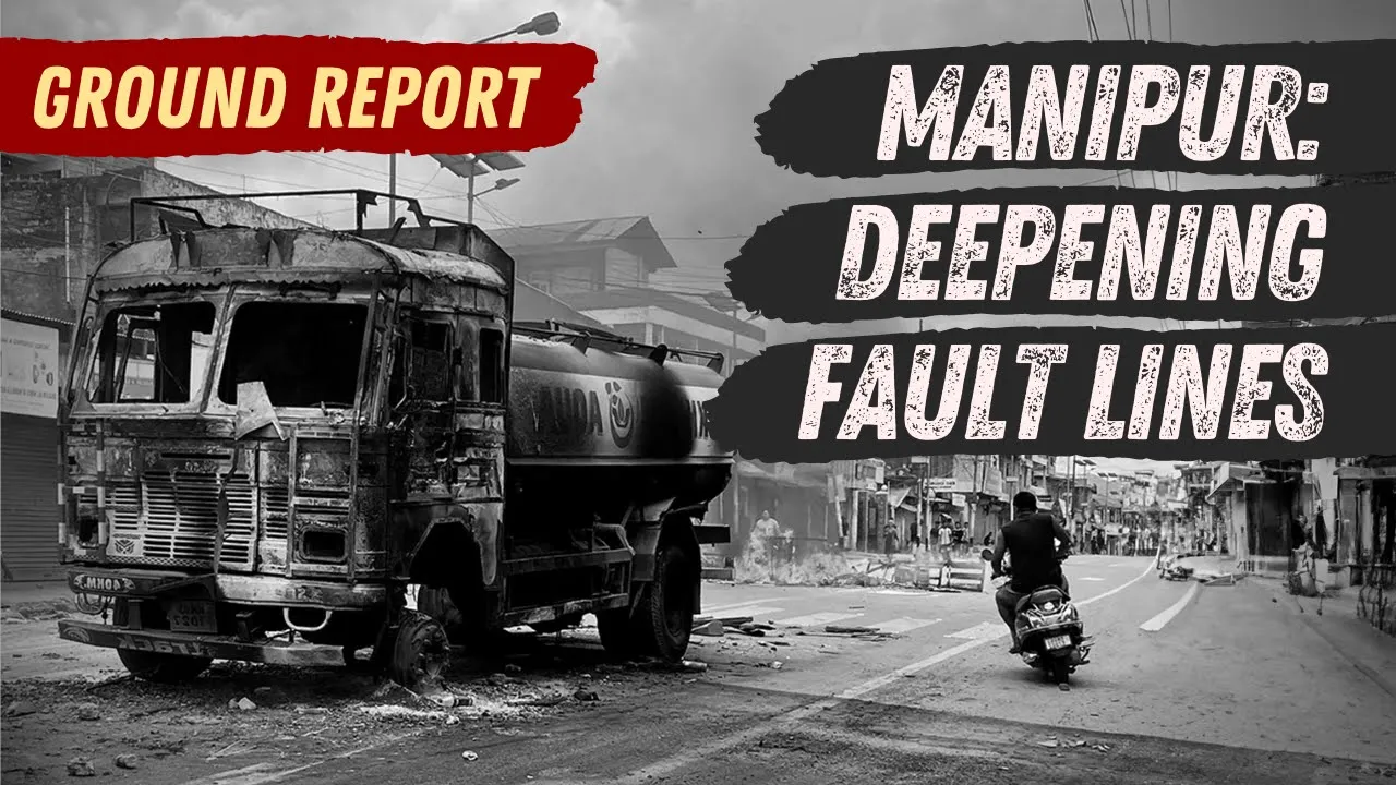 Manipur: New Wave of Violence, Deepening Fault Lines | NewsClick