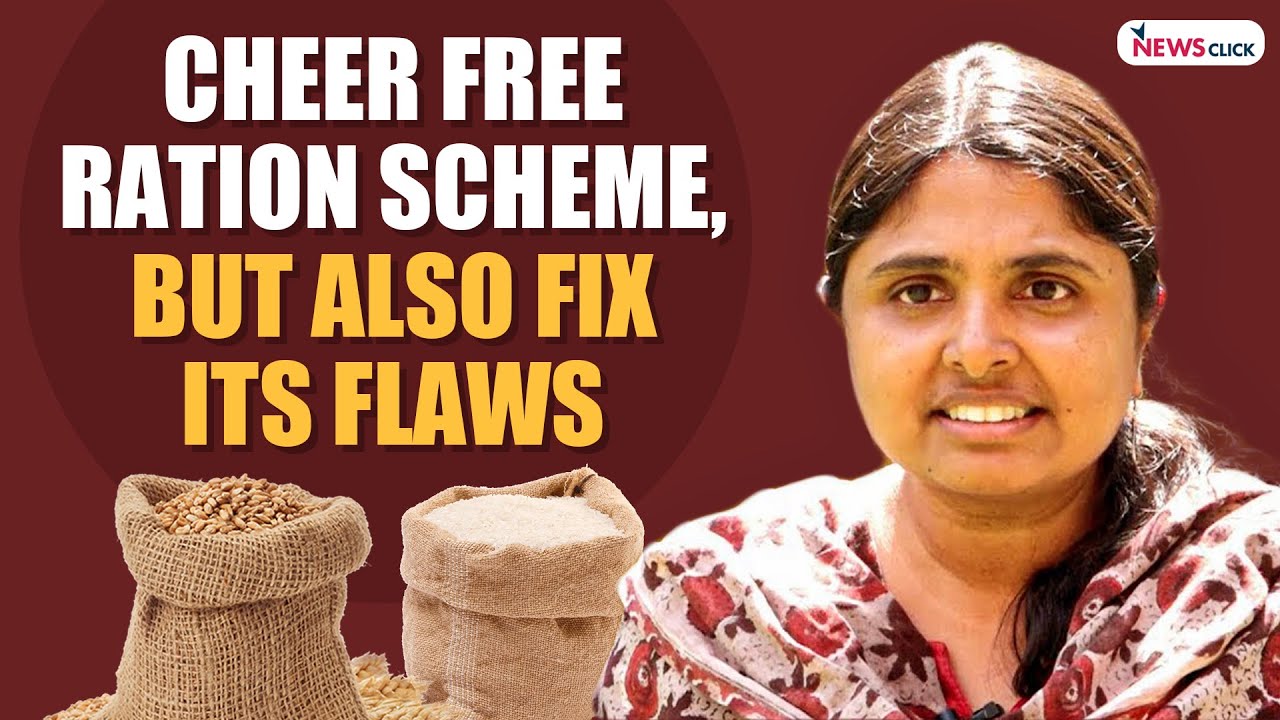 Cheer Free Ration Scheme, But Also Fix Its Flaws | NewsClick