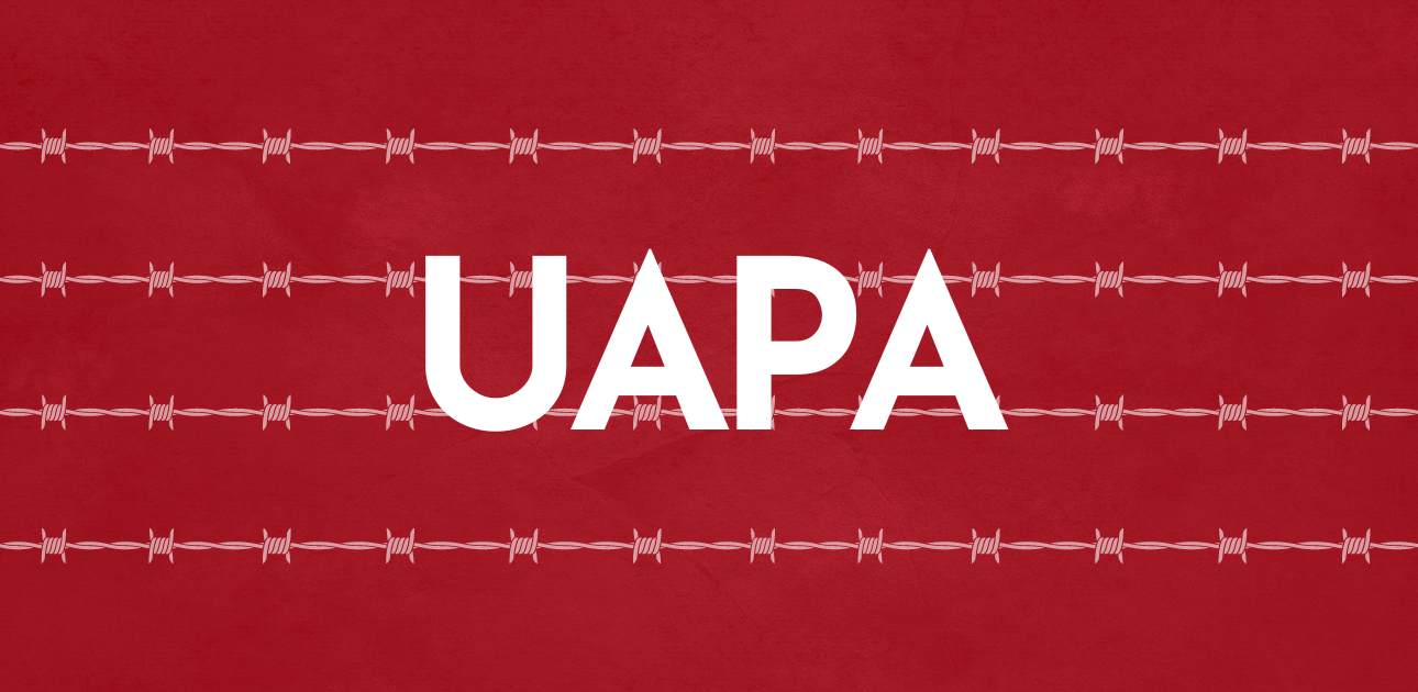 Safeguards Under the UAPA: Section 43A and 43B | NewsClick